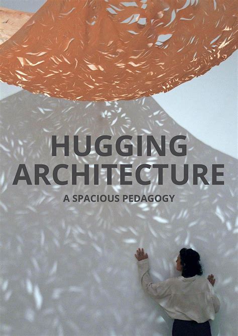 Pedagogical Research Project Hugging Architecture