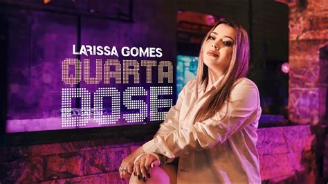 Larissa Gomes Quarta Dose Cd Empurra No Paredão Youtube