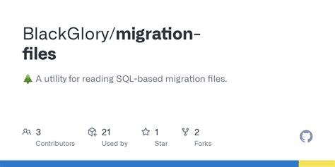 Github Blackglorymigration Files 🌲 A Utility For Reading Sql Based