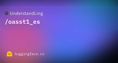 Understandlingoasst1es · Datasets At Hugging Face