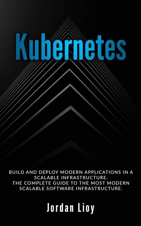 kubernetes build and deploy modern applications in a scalable