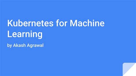Kubernetes For Machine Learning Ppt