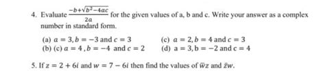 4 Evaluate 2a−bb2−4ac For The Given Values Of Ab And C Write Your
