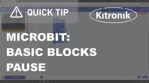 Microbit Block Editor Basic Blocks Pause Kitronik Youtube