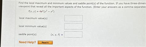 Solved Find The Local Maximum And Minimum Values And Saddle