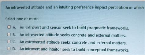 Solved An Introverted Attitude And An Intuiting Preference