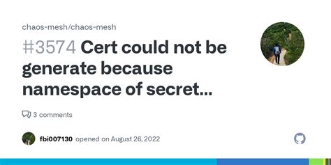 Cert Could Not Be Generate Because Namespace Of Secret Was Not Been