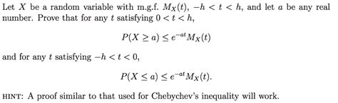 Solved Let X Be A Random Variable With M G F Mx T H