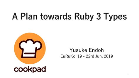 A Plan Towards Ruby 3 Types Speaker Deck