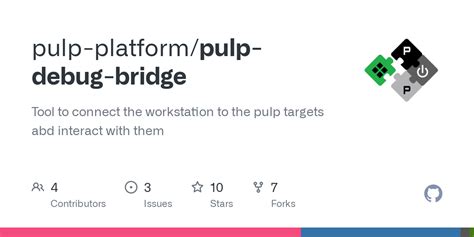 GitHub Pulp Platform Pulp Debug Bridge Tool To Connect The Workstation To The Pulp Targets