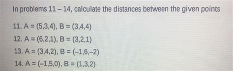 Solved In Problems Calculate The Distances Between Chegg Com