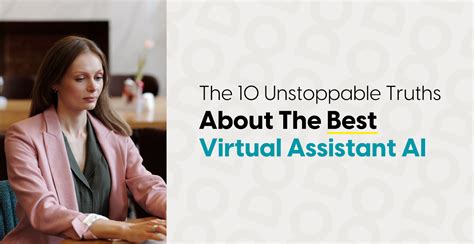 The 10 Unstoppable Truths About The Best Virtual Assistant Ai Outsourced Doers