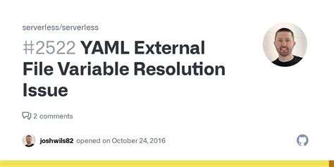 Yaml External File Variable Resolution Issue · Issue 2522 · Serverless