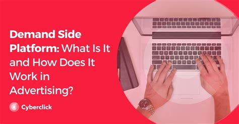 Demand Side Platform What Is It And How Does It Work In Advertising