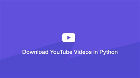 How To Download Youtube Videos In Python Skillsugar