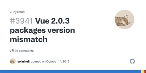 Vue 203 Packages Version Mismatch · Issue 3941 · Vuejsvue · Github
