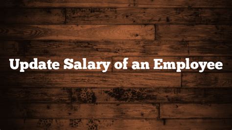 Update Salary Of An Employee Thinkapace Consulting Transforming Businesses With Erp