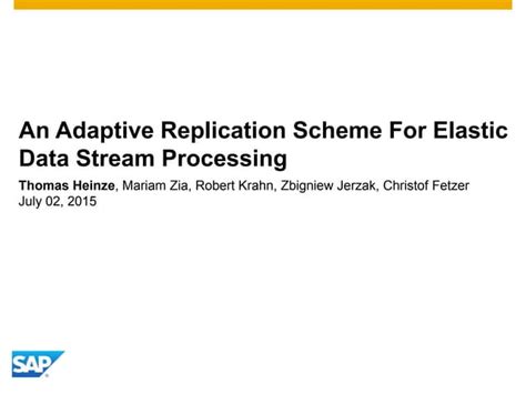 Adaptive Replication For Elastic Data Stream Processing Ppt