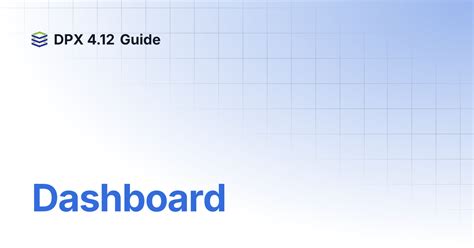 dashboard dpx 4 12 guide