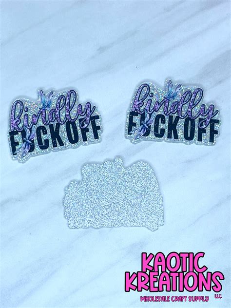 Flatback Acrylic Kindly Fuck Off F60 1ct Kaotic Kreations