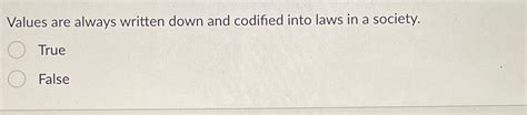 Solved Values Are Always Written Down And Codified Into Laws