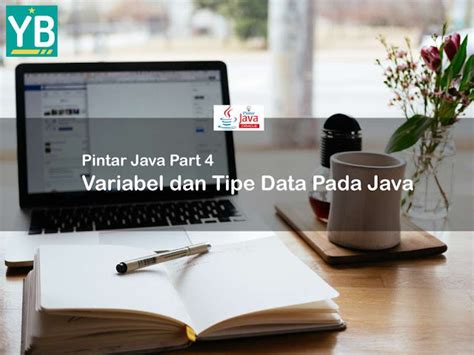 Variabel Dan Tipe Data Pada Java Pintar Java 4 Yamins Blog