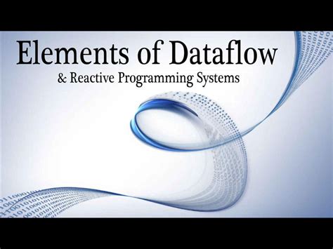 Elements Of Dataflow And Reactive Programming Systems Speaker Deck