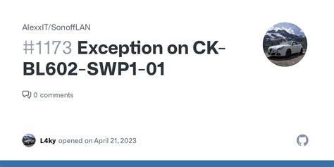 Exception On Ck Bl602 Swp1 01 · Issue 1173 · Alexxitsonofflan · Github