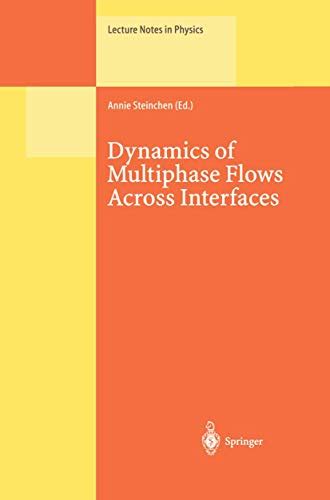 Dynamics Of Multiphase Flows Across Interfaces Lecture Notes In