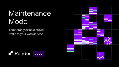Maintenance Mode Render Docs