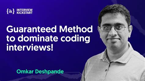 Guaranteed Method To Dominate Coding Interview At Faang Companies By Omkar Deshpande Youtube
