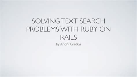 Solving Text Search Problems With Ruby On Rails Ppt