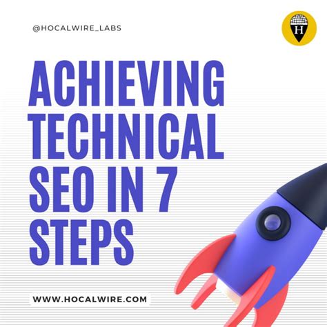 Hocalwire On Linkedin Achieving Technical Seo In 7 Steps