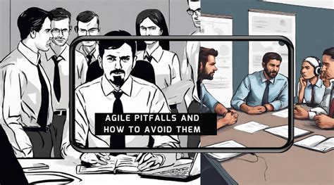 Agile Pitfalls And How To Avoid Them
