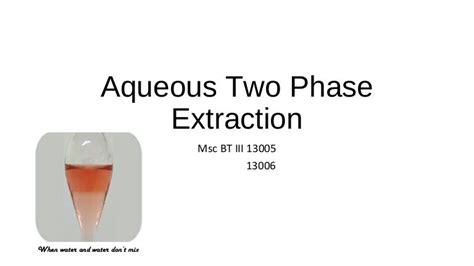 Aqueous Two Phase Extraction