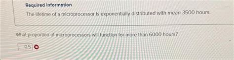 Solved Required Information The Lifetime Of A Microprocessor