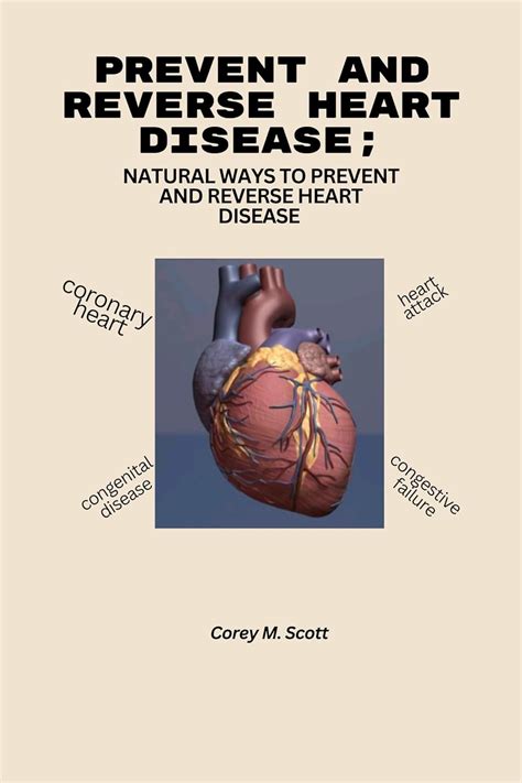 Prevent And Reverse Heart Disease Natural Ways To Prevent And Reverse