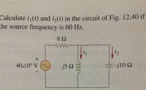Solved Calculate I1t And I2t In The Circuit Of Fig