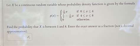 Solved Let X Be A Continuous Random Variable Whose Chegg