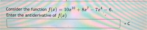 Solved Consider The Function Fx 10x10 8x 7x4