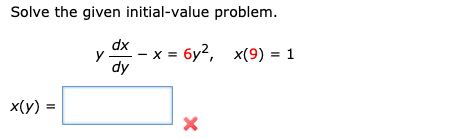 Solved Solve the given initial value problem dx у x Chegg
