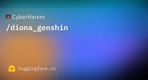 CyberHarem Diona Genshin Hugging Face