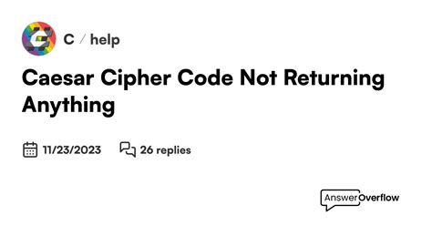 Caesar Cipher Code Not Returning Anything C