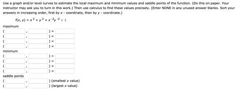 Solved Use A Graph And Or Level Curves To Estimate The Local