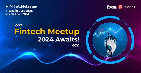 Fintech Meetup 2024 Awaits Invitation To 2nd Largest Fintech Event
