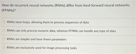 solved how do recurrent neural networks rnns ﻿differ from