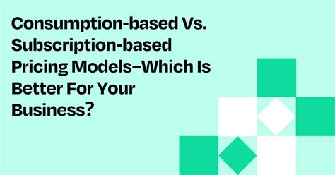 consumption based vs subscription based pricing models