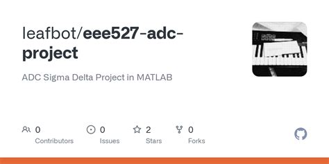 Github Leafbot Eee Adc Project Adc Sigma Delta Project In Matlab