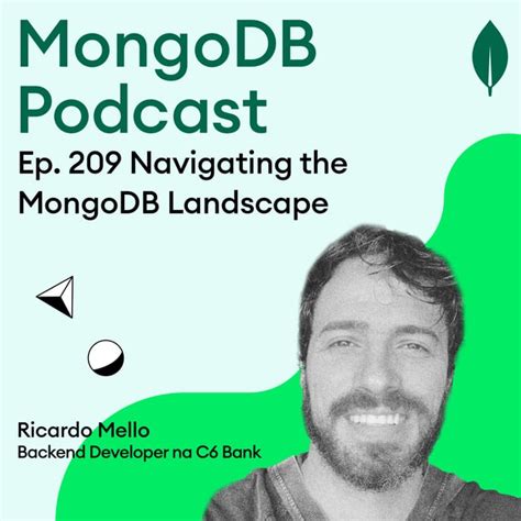 Ep 209 Navigating The Mongodb Landscape With Ricardo Mello Insights