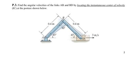 Solved Find The Angular Velocities Of The Links AB And BD Chegg